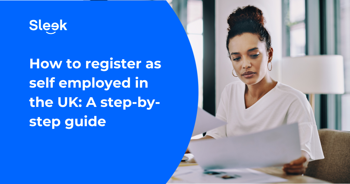 How to register as self employed in the UK: A step-by-step guide - Sleek UK