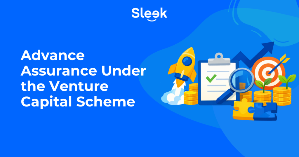 Advance Assurance Under Venture Capital Scheme (SEIS & EIS) | Sleek UK