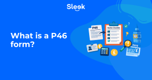 P46 Form Explained: What It Is and the HMRC Starter Checklist | Sleek UK